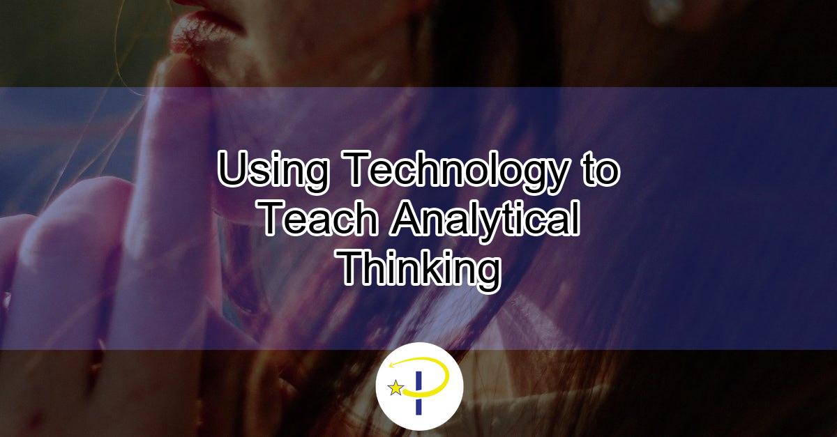 Using Technology to Teach Analytical Thinking - Plus Project